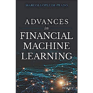 Advances in Financial Machine Learning