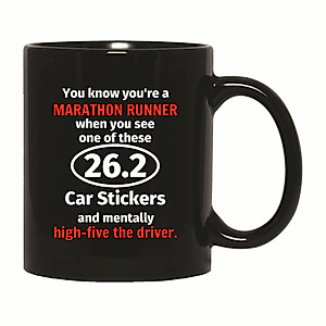 You are a Marathon Runner when see 262 Car stickers and mentally the driver 11oz 15oz Black Coffee Mug