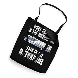 What Happens in the Motorhome RVing Camping RVer Adventures Tote Bag