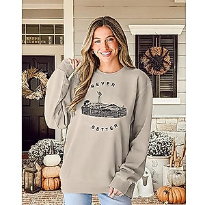 BOUTIKOME Never Better Skeleton Sweatshirt Women's Halloween Shirt Horror Skull Fall Long Sleeve Sarcastic Pullover Tops(Khaki,M)