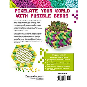 Pixel Craft with Perler Beads: More Than 50 Patterns: Patterns for Hama, Perler, Pyssla, Nabbi, and Melty Beads (Design Originals) Retro 8-Bit Wearables, Jewelry, & Home Decor, Step-by-Step