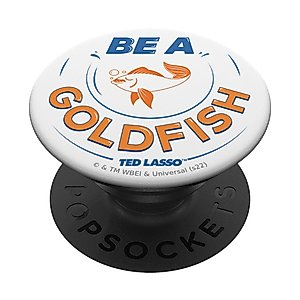 Ted Lasso Be A Goldfish PopSockets Standard PopGrip