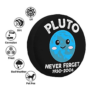 Never Forget Pluto,Funny Tire Cover Universal Fit Spare Tire Protector for Truck SUV Trailer Camper Rv