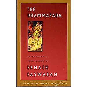 The Dhammapada (Easwaran's Classics of Indian Spirituality Book 3)