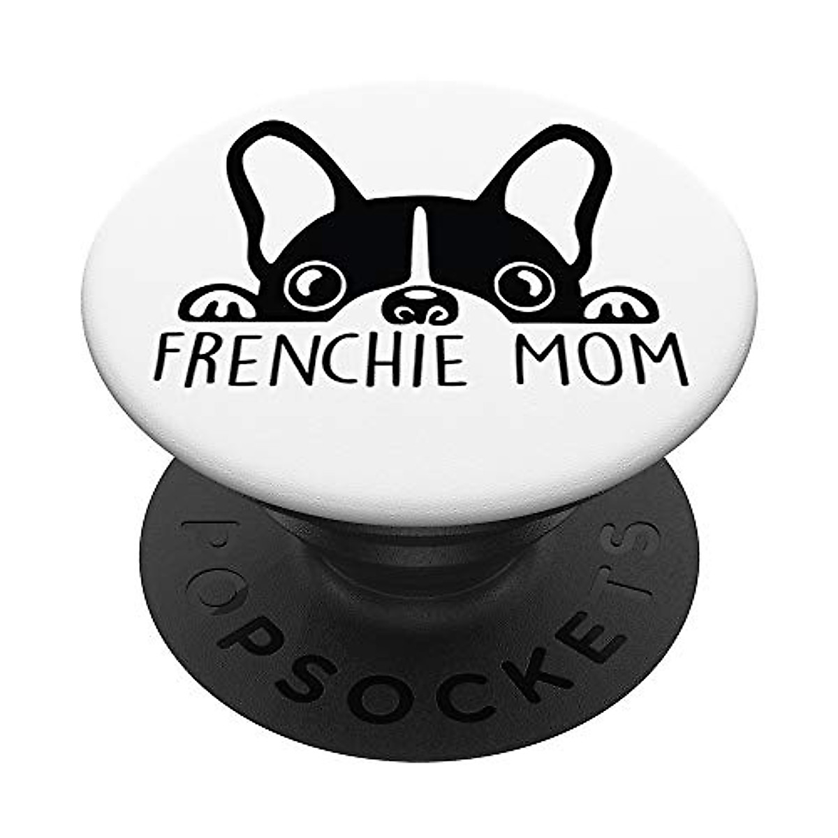 Frenchie Mom Cute French Bulldog Mom Mother's Day Gifts PopSockets PopGrip: Swappable Grip for Phones & Tablets