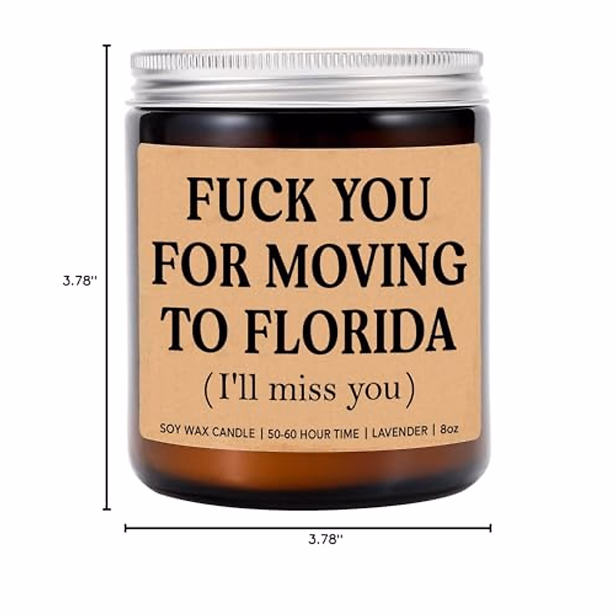 LissiArt97 F*Ck You for Moving to Florida Candle - Funny Moving Away Candle - Florida New Homeowner Gift - Transferred Work to Florida - New State Gift - Miss You Candle - Lavender Soy Candle 8Oz