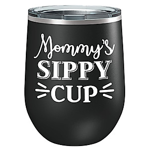 Mommy's Sippy Cup on 12 oz Black Stainless Steel Gift Travel Wine Tumbler