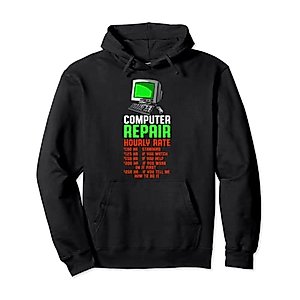 Computer Repair Hourly Rate Computer Repair Computer Techs Pullover Hoodie