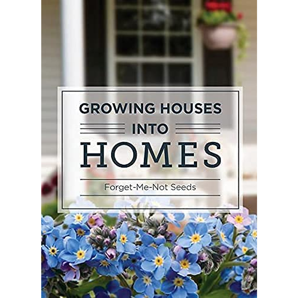 Bentley Seeds Growing Houses into Homes - Pre Filled Forget Me Not Garden Seed Packets - 25 Packed Forget Me Not Seed Packs - Perfect Realtor Gift for Prospecting or New Homeowners - Non GMO Seeds