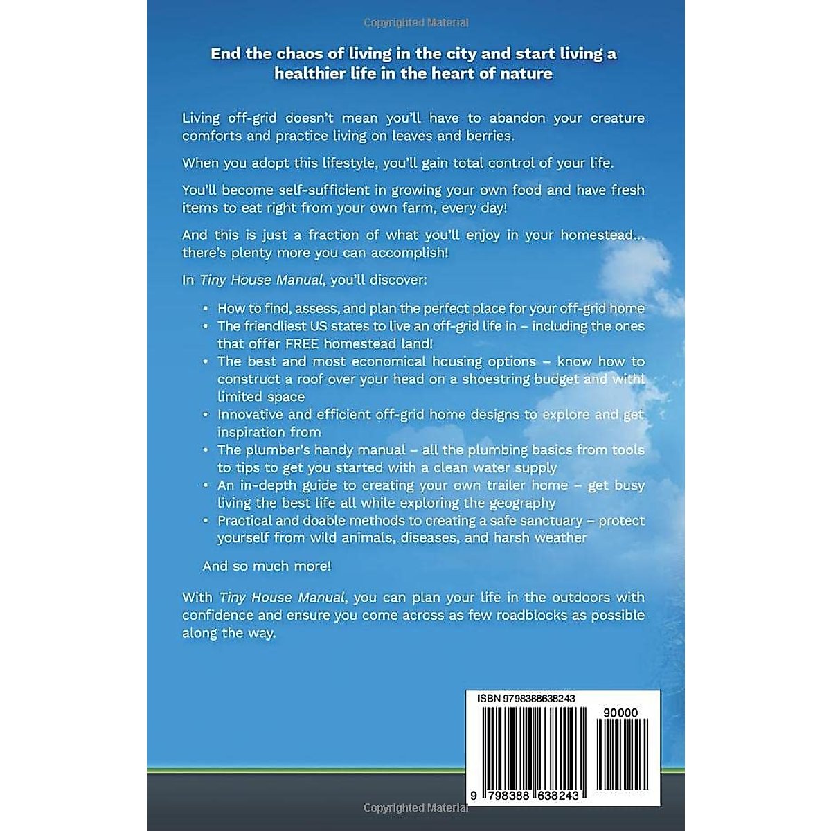 TINY HOUSE MANUAL: Perfect Designs and Construction for Peak Self-Sustainability and Off-Grid Living, All While Avoiding the Three Common Mistakes Every Beginner Makes