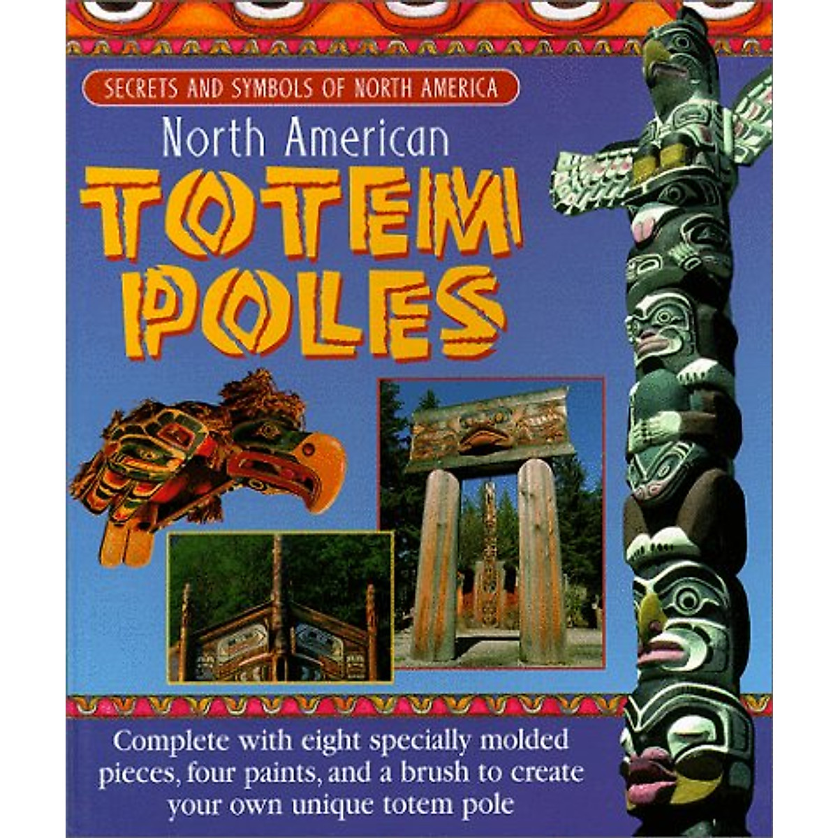 North American Totem Poles: Secrets and Symbols of North America