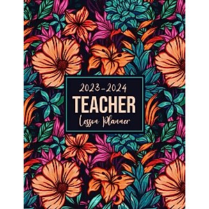 Teacher lesson planner 2023-2024: Monthly, Weekly, Daily Organizer From August 2023 to July 2024, Academic Year