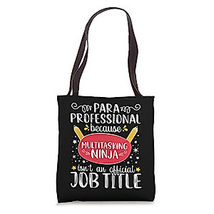 Paraprofessional Appreciation Ninja School Teacher Tote Bag