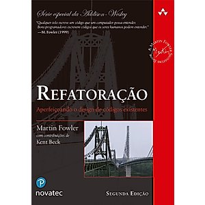 Refatoracao - Aperfeicoando o Design de Codigos Existentes (Em Portugues do Brasil)