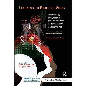 Learning to Read the Signs: Reclaiming Pragmatism for the Practice of Sustainable Management (Principles for Responsible Management Education)