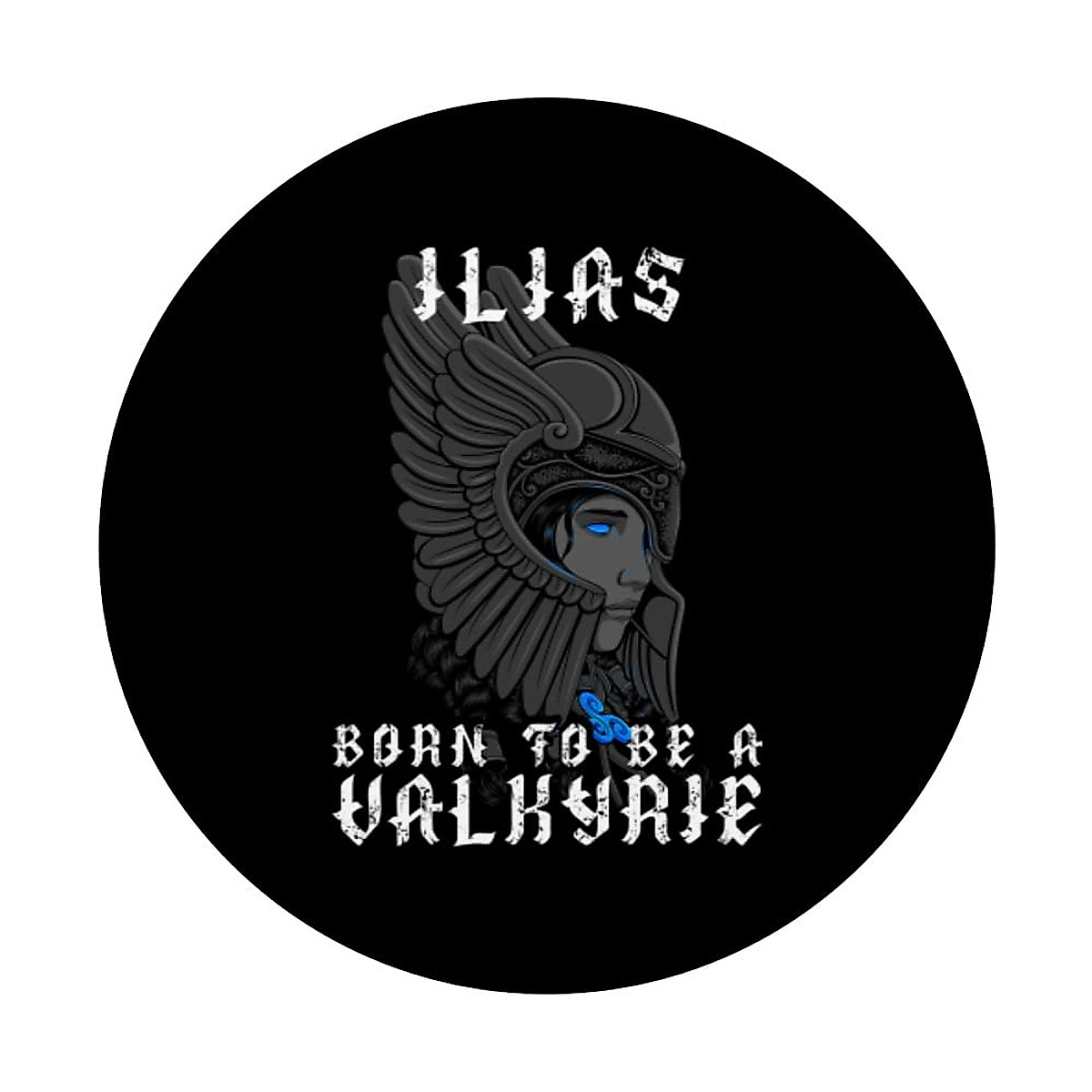 Ilias - Born To Be A Valkyrie - Personalized PopSockets Swappable PopGrip