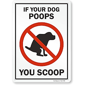 "If Your Dog Poops, You Scoop" Sign By SmartSign | 10" x 14" Plastic