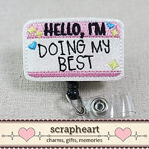 Badge Reel Hello I'm Doing My Best Badge Reel, Funny Badge Holder, Funny Nursing Badge Reel, Teacher Badge, Doing My Best Medical ID Badge Holder, Doing My Best Nursing Student Gift, CNA Gifts