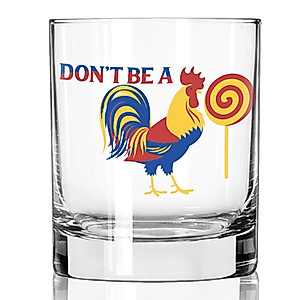 Patriot's Cave - Don't Be a Rooster Lollipop Funny Whiskey or Bourbon Rocks Glass for Men or Women, Gag Gift, Birthday Gift for Friend, Boyfriend, Husband 11 oz - Made in the USA