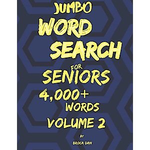 Jumbo Wordsearch for Seniors: 200 Stimulating Puzzles in Large Print Volume Two (JUMBO Word Search for Seniors: 200 LARGE PRINT Grids in Each Volume ... Fascinating and Stimulating Words to Find.)