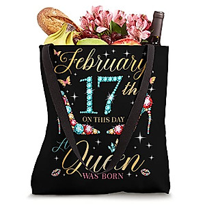 On February 17th A Queen Was Born on February 17 Birthday Tote Bag
