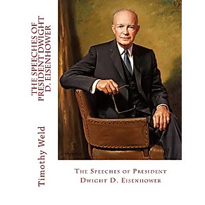 The Speeches of President Dwight D. Eisenhower