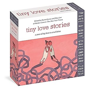 Tiny Love Stories Page-A-Day Calendar 2023: A Year of Big Love in Small Bites
