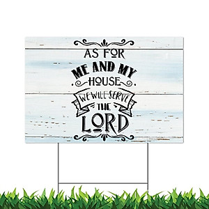 Yard Or Lawn Signs As for Me and My House We Will Serve The Lord Corrugated Plastic Sign Funny Housewarming Gift Life Quotes for Garage Sales Rent Open House Construction 12"x18"