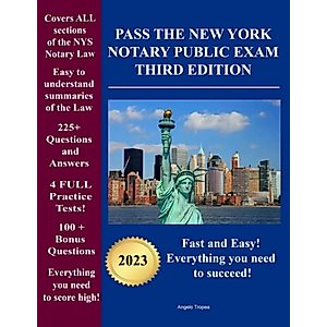 Pass the New York Notary Public Exam Third Edition: Everything you need - Exam Prep with 4 Full Practice Tests!