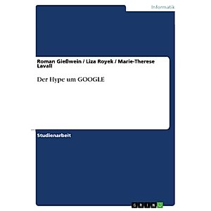Der Hype um GOOGLE (German Edition)