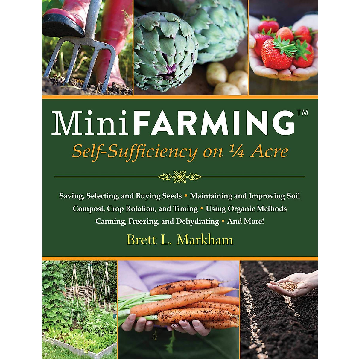 Mini Farming: Self-Sufficiency on 1/4 Acre
