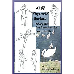 AI 愛 Phys-GIP Series:: KiKang 氣功 Fun Exercises for Good Health