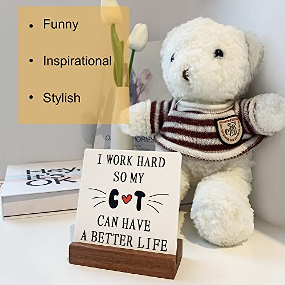 QiCHo Inspirational Sign For Desk, Fun Office Decorations, Gifts For Cat Lovers, Novelty Birthday Gifts, Office Positive Plaque, Xmas Present - I Work Hard So My Cat Can Have A Better Life, With Wooden Stand