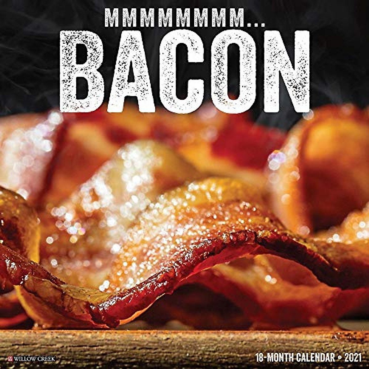 MMMMMMMM Bacon 2021 Wall Calendar