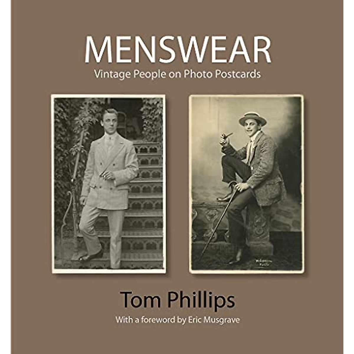 Menswear: Vintage People on Photo Postcards (Photo Postcards from the Tom Phillips Archive)