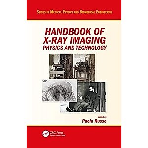 Handbook of X-ray Imaging: Physics and Technology (Series in Medical Physics and Biomedical Engineering)