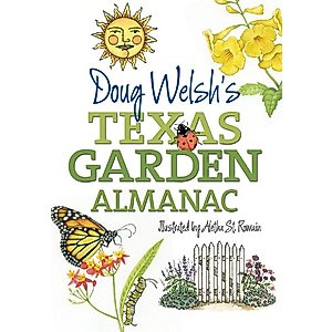 Doug Welsh's Texas Garden Almanac (Texas A&M AgriLife Research and Extension Service Series)