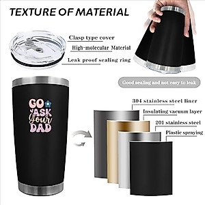 liabiliies go ask your dad Tumbler Coffee Tumblers 20 oz Tumbler with Lid and Straw Insulated Tumblers Stainless Steel Tumbler