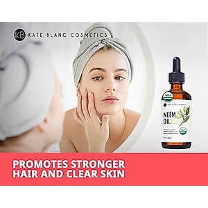 Kate Blanc Cosmetics Neem Oil for Skin, Hair & Face. Safe for Dog, Plants, Scalp & Hair Growth (4oz, Organic, Cold Pressed, Concentrate)