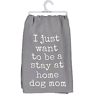 Primitives by Kathy Decorative Kitchen Towel - Stay at Home Dog Mom
