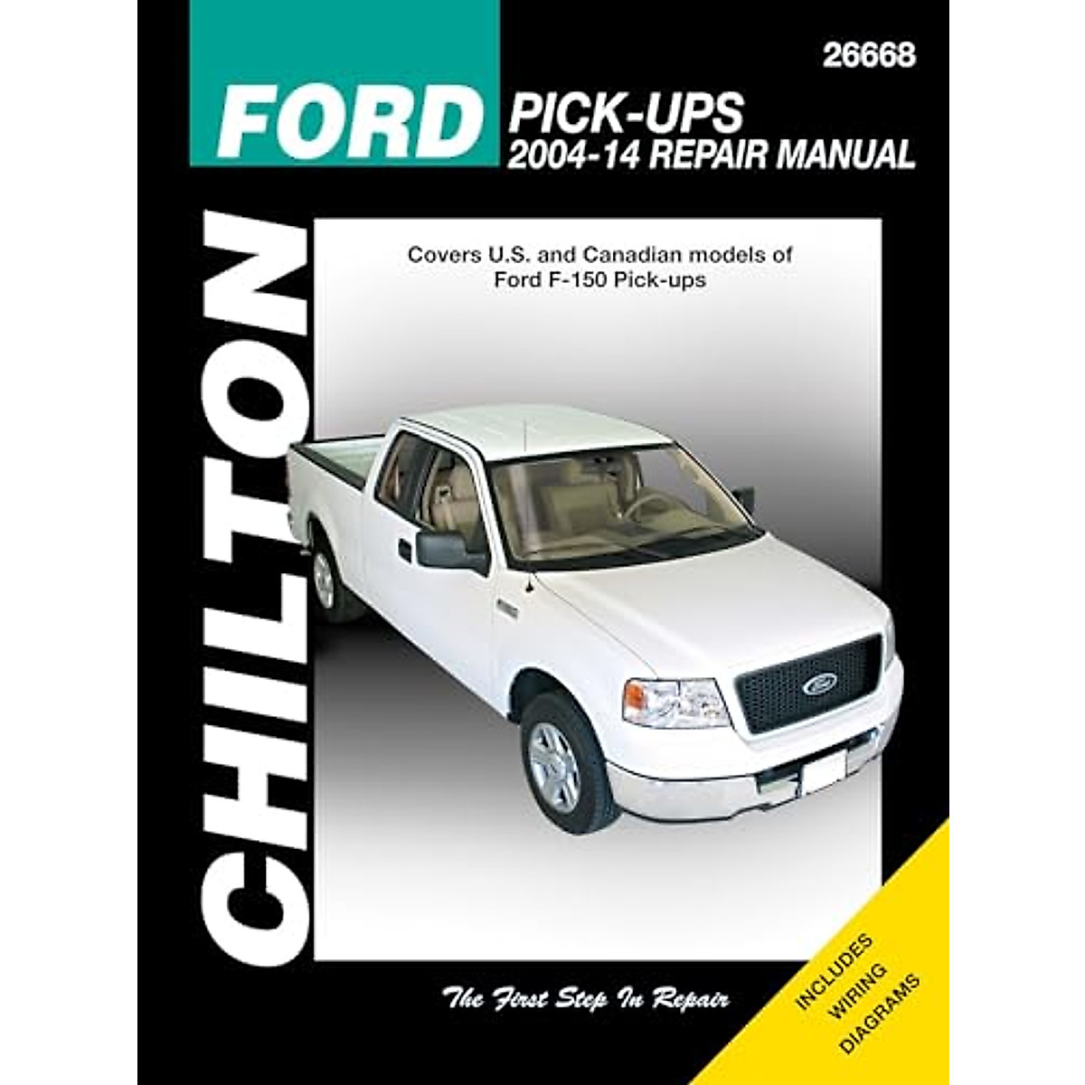 Chilton Ford Pick-Ups 2004-14 Repair Manual: Covers U.S. and Canadian models of Ford F-150 Pick-ups 2004 through 2014: Does no include F-250, Super ... (Chilton's Total Car Care Repair Manual)