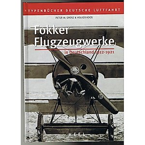 Typenbücher Deutsche Luftfahrt - Fokker Flugzeugwerke: In Deutschland 1912 - 1921