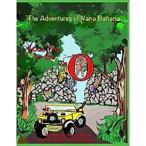 The Adventures of Nana Banana: Our Trip to the Zoo (The Adventures of Nana Banana Books)