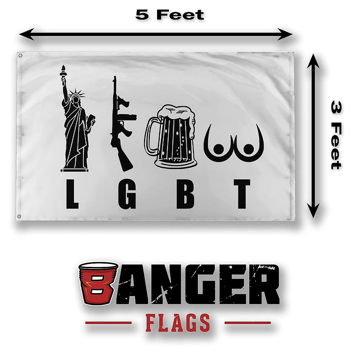 Banger - LGBT - Liberty Guns Beer Tits Motivational Inspirational Office Gym Wall Dorm Decor Design on a 3X5 Feet Flag with 2 Grommets for Easy Outdoor Hanging. Authentic BANGER FLAG