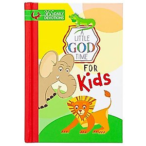A Little God Time for Kids: 365 Daily Devotions (Hardcover)– Motivational Devotionals for Kids Ages 4-7, Perfect Gift for Children, Birthdays, Communion, and More