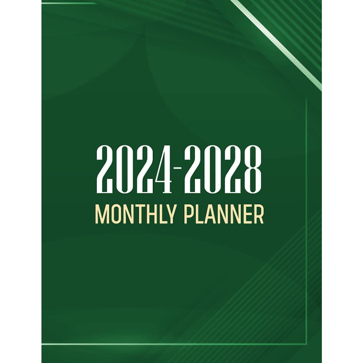 Green Cover 2024-2028 Monthly Planner 5 Year: 60Months January 2024 to December 2028 Agenda Organizer Schedule .Large Size 8,5x11