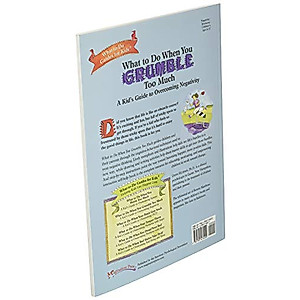 What to Do When You Grumble Too Much: A Kid's Guide to Overcoming Negativity (What-to-Do Guides for Kids Series)