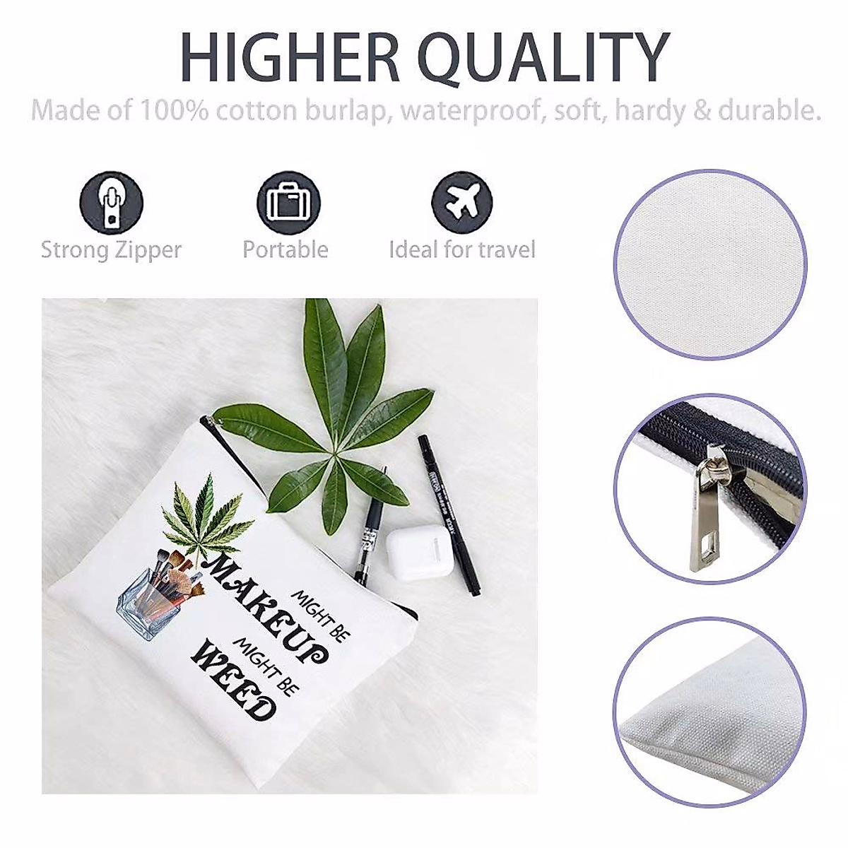 Funny Weed Leaf Makeup Cosmetic Bag - Might Be Makeup Might Be Weed - Cotton Zipper Pouch Travel Bag Toiletry Make-Up Case for Women Stoner Friend Bestie Sister Daughter Birthday Gifts
