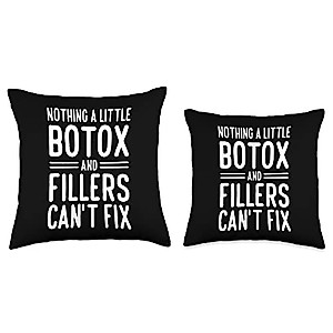 Cute Botox Lover Gifts for Aesthetic Nurses Nothing a Little Botox and Fillers Can't Fix Throw Pillow, 18x18, Multicolor