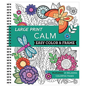Large Print Easy Color & Frame - Calm (Stress Free Coloring Book)